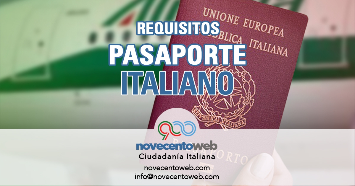 Requisitos para obtener el Pasaporte Italiano 2026. Novecentoweb